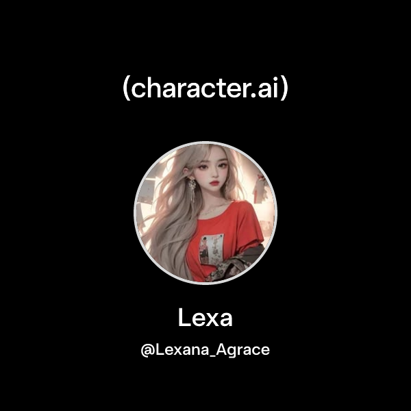 Lexa (@Lexana_Agrace) | character.ai | AI Chat, Reimagined–Your Words ...