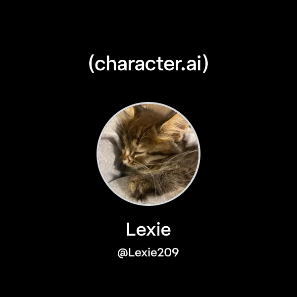 Lexie (@Lexie209) | character.ai | AI Chat, Reimagined–Your Words. Your ...