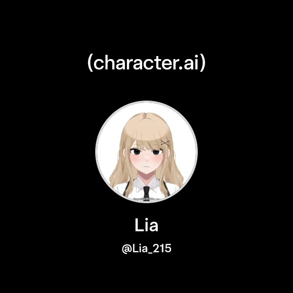 Lia (@Lia_215) | character.ai | Personalized AI for every moment of ...