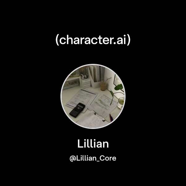 Lillian (@Lillian_Core) | character.ai | AI Chat, Reimagined–Your Words ...