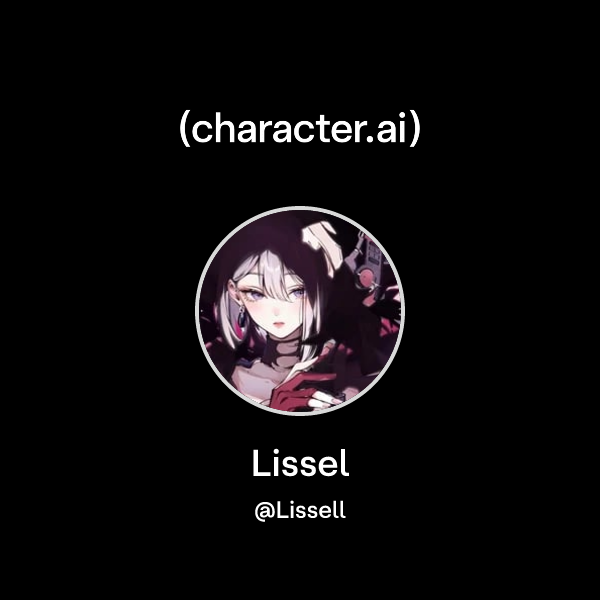 Lissel (@Lissell) | character.ai | AI Chat, Reimagined–Your Words. Your ...