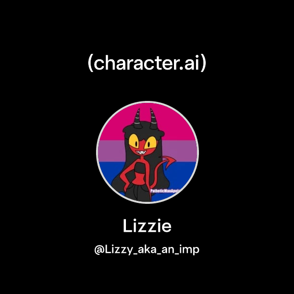 Lizzie (@Lizzy_aka_an_imp) | character.ai | AI Chat, Reimagined–Your ...