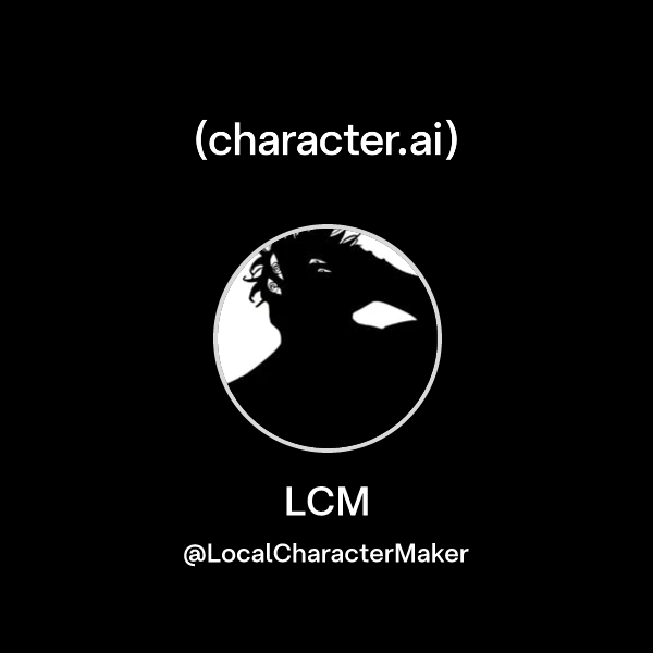 LCM (@LocalCharacterMaker) | character.ai | AI Chat, Reimagined–Your ...