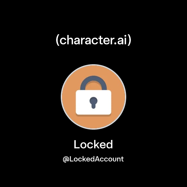 Locked (@LockedAccount) | character.ai | AI Chat, Reimagined–Your Words ...