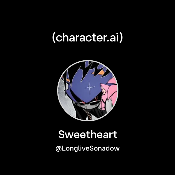 Sweetheart (@LongliveSonadow) | character.ai | AI Chat, Reimagined–Your ...