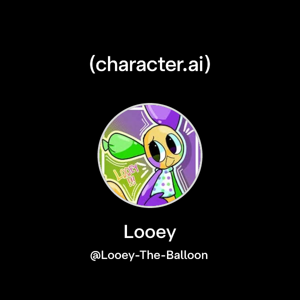Looey (@Looey-The-Balloon) | character.ai | AI Chat, Reimagined–Your ...