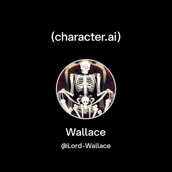 Wallace (@Lord-Wallace) | character.ai | AI Chat, Reimagined–Your Words ...