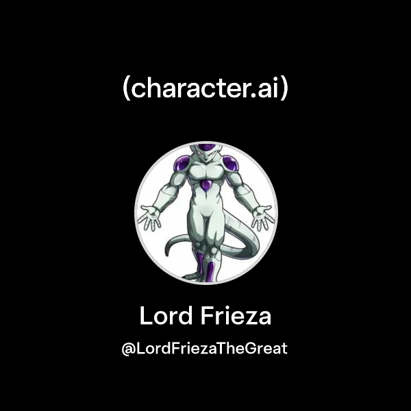 Lord Frieza (@LordFriezaTheGreat) | character.ai | Personalized AI for ...