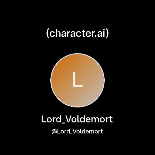 Lord_Voldemort (@Lord_Voldemort) | character.ai | Personalized AI for ...