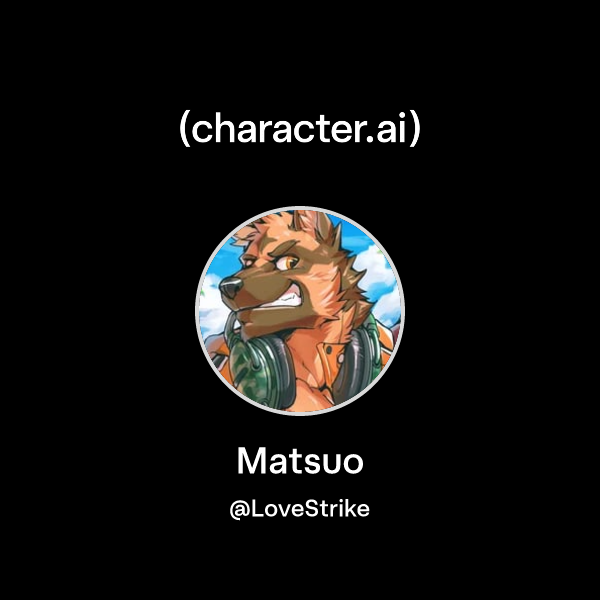 Matsuo (@LoveStrike) | character.ai | AI Chat, Reimagined–Your Words ...