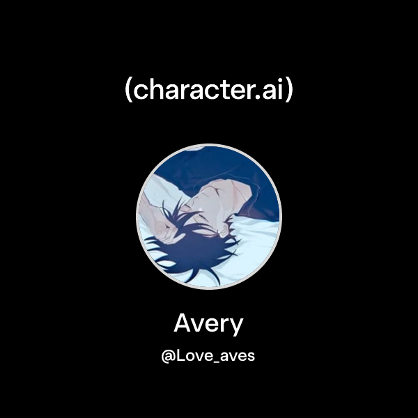 Avery (@Love_aves) | character.ai | AI Chat, Reimagined–Your Words ...