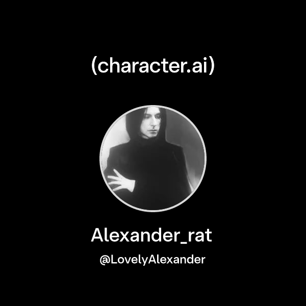 Alexander_rat (@LovelyAlexander) | character.ai | AI Chat, Reimagined ...
