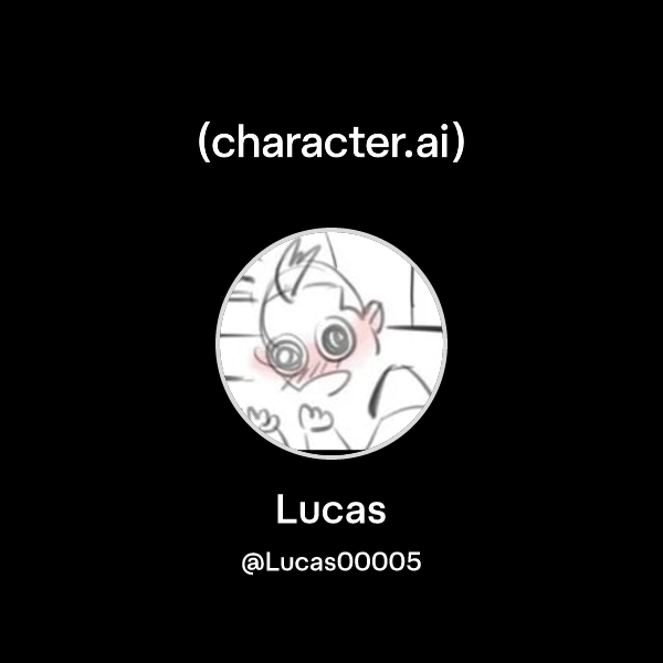 Lucas (@Lucas00005) | character.ai | AI Chat, Reimagined–Your Words ...