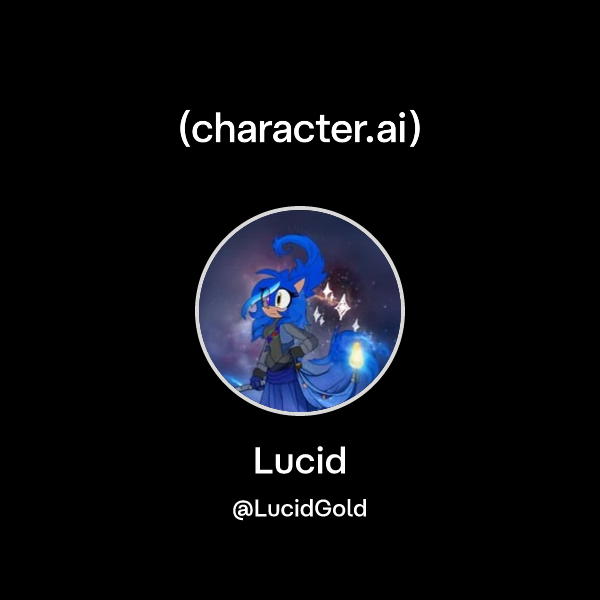 Lucid (@LucidGold) | character.ai | AI Chat, Reimagined–Your Words ...