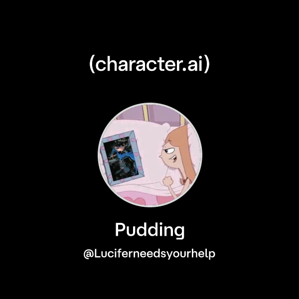 Pudding (@Luciferneedsyourhelp) | character.ai | AI Chat, Reimagined ...
