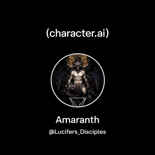 Amaranth (@Lucifers_Disciples) | character.ai | Personalized AI for ...