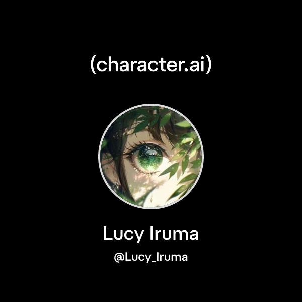 Lucy Iruma (@Lucy_Iruma) | character.ai | AI Chat, Reimagined–Your ...