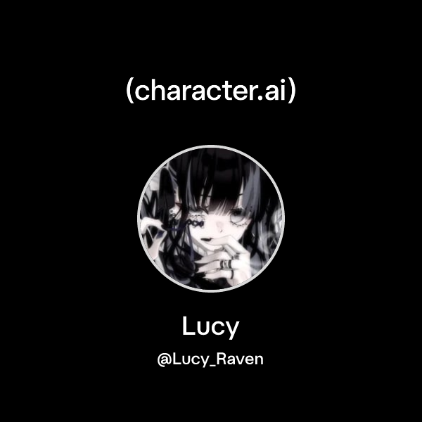Lucy (@Lucy_Raven) | character.ai | AI Chat, Reimagined–Your Words ...
