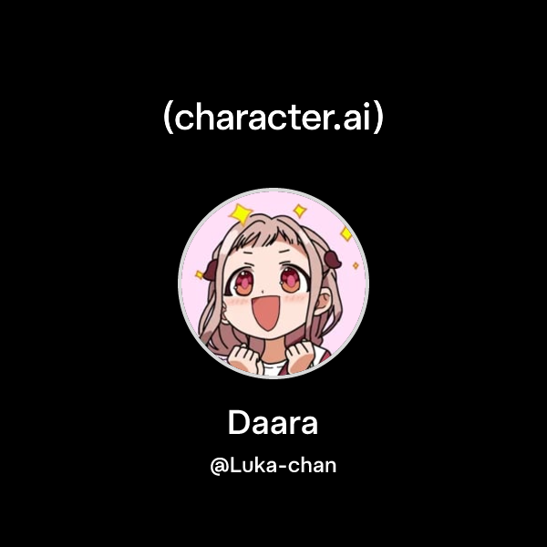 Daara (@Luka-chan) | character.ai | AI Chat, Reimagined–Your Words ...