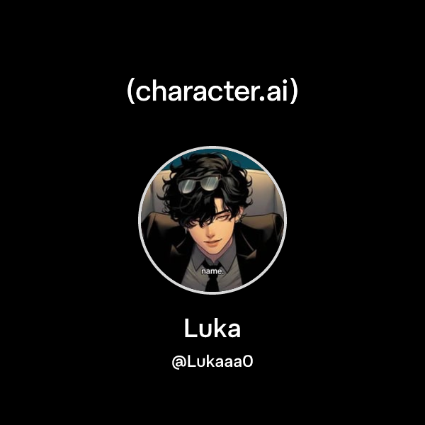 Luka (@Lukaaa0) | character.ai | AI Chat, Reimagined–Your Words. Your ...