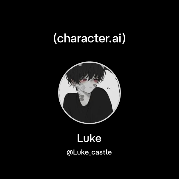 Luke (@Luke_castle) | character.ai | Personalized AI for every moment ...