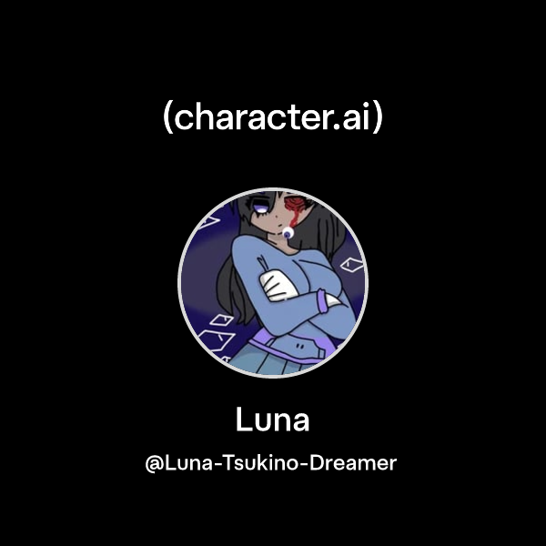 Luna (@Luna-Tsukino-Dreamer) | character.ai | AI Chat, Reimagined–Your Words. Your World.
