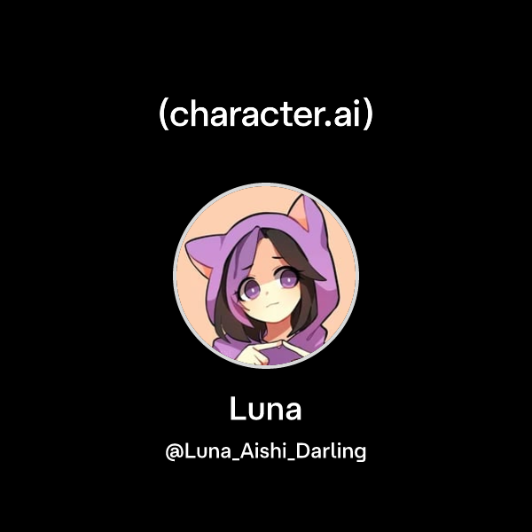 Luna (@Luna_Aishi_Darling) | character.ai | AI Chat, Reimagined–Your ...