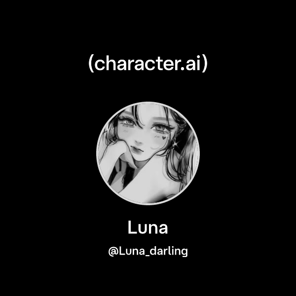 Luna (@Luna_darling) | character.ai | AI Chat, Reimagined–Your Words ...