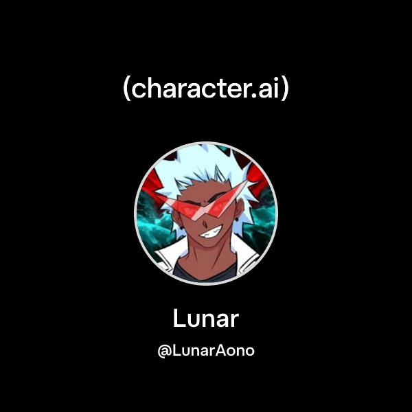 Lunar (@LunarAono) | character.ai | AI Chat, Reimagined–Your Words ...