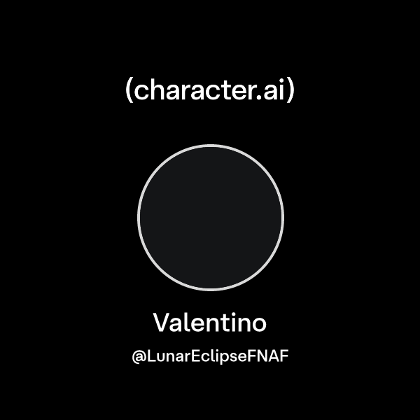Valentino (@LunarEclipseFNAF) | character.ai | AI Chat, Reimagined–Your ...