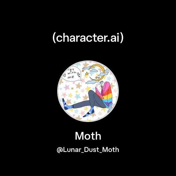 Moth (@Lunar_Dust_Moth) | character.ai | AI Chat, Reimagined–Your Words ...