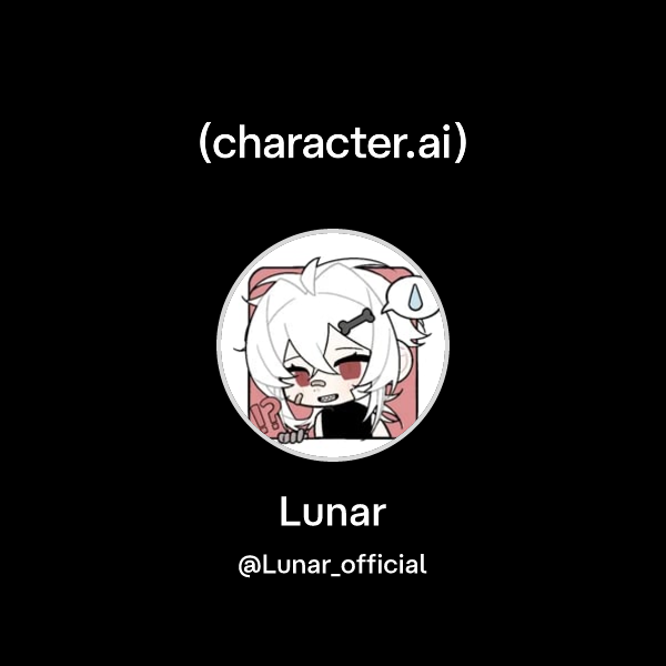 Lunar (@Lunar_official) | character.ai | Personalized AI for every ...