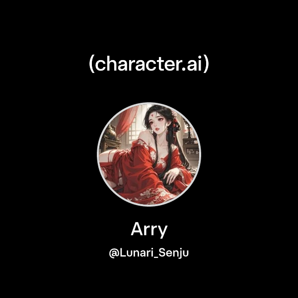 Arry (@Lunari_Senju) | character.ai | AI Chat, Reimagined–Your Words. Your World.