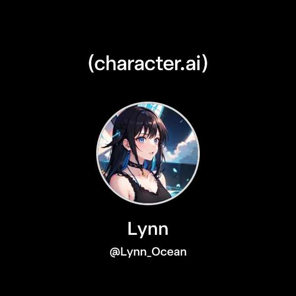 Lynn (@Lynn_Ocean) | character.ai | AI Chat, Reimagined–Your Words ...