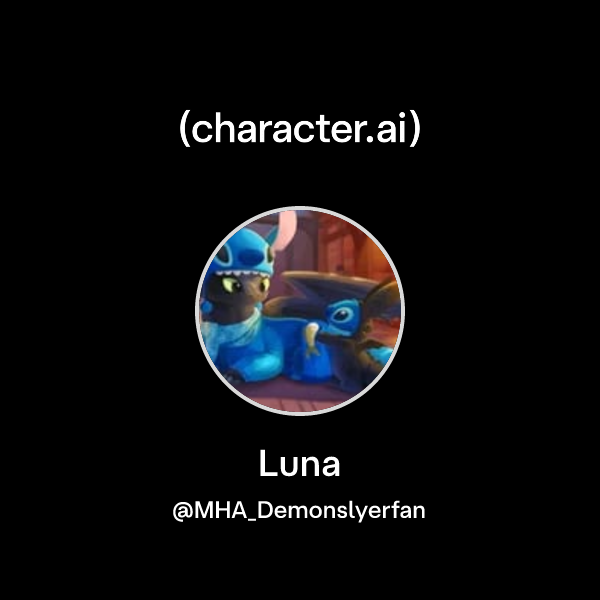 Luna (@MHA_Demonslyerfan) | character.ai | AI Chat, Reimagined–Your ...