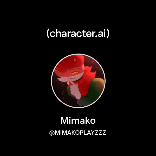 Mimako (@MIMAKOPLAYZZZ) | character.ai | AI Chat, Reimagined–Your Words ...