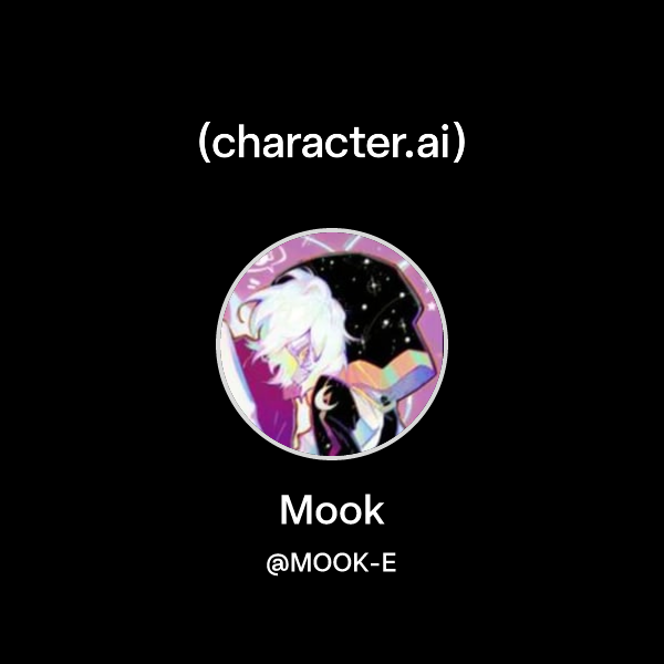 Mook (@MOOK-E) | character.ai | AI Chat, Reimagined–Your Words. Your World.