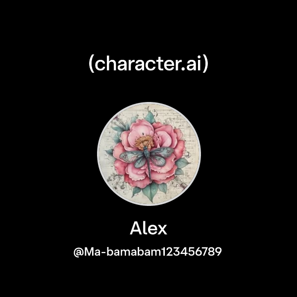 Alex (@Ma-bamabam123456789) | character.ai | AI Chat, Reimagined–Your ...