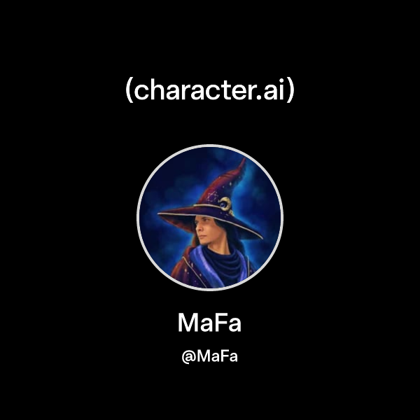MaFa (@MaFa) | character.ai | Personalized AI for every moment of your day
