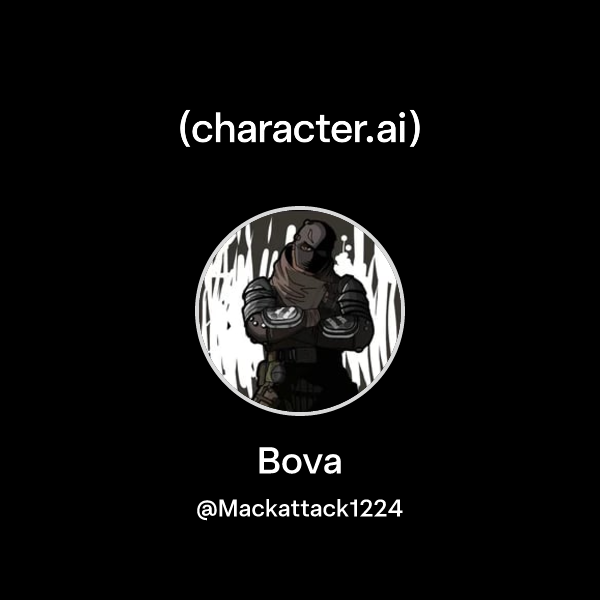 Bova (@Mackattack1224) | character.ai | AI Chat, Reimagined–Your Words ...