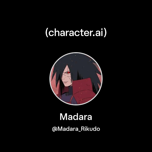 Madara (@Madara_Rikudo) | character.ai | AI Chat, Reimagined–Your Words. Your World.