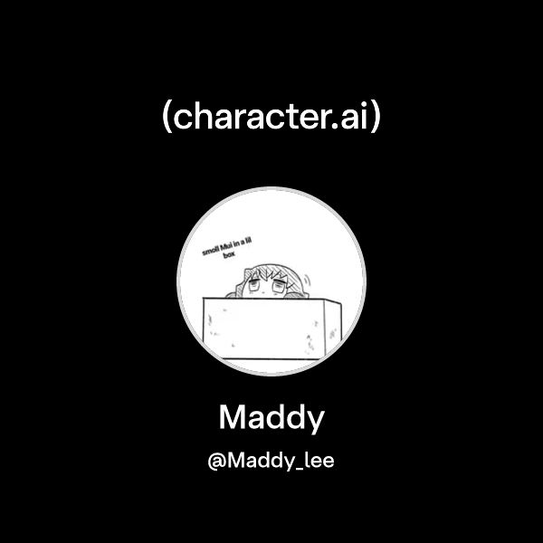 Maddy (@Maddy_lee) | character.ai | AI Chat, Reimagined–Your Words ...