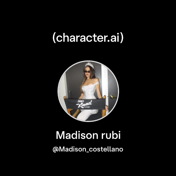 Madison rubi (@Madison_costellano) | character.ai | AI Chat, Reimagined ...
