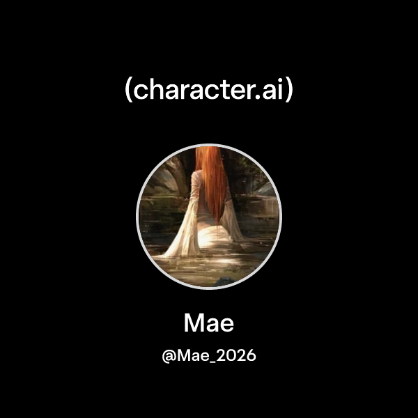 Mae (@Mae_2026) | character.ai | AI Chat, Reimagined–Your Words. Your ...