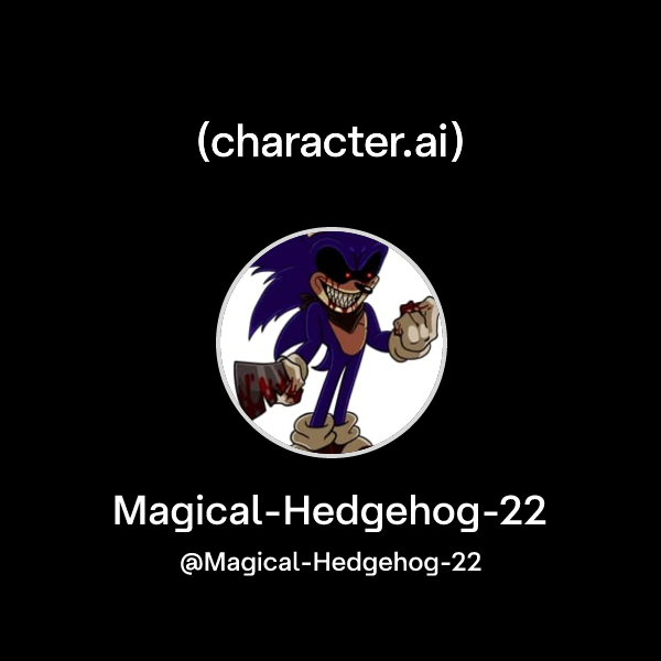 Magical-Hedgehog-22 (@Magical-Hedgehog-22) | character.ai | AI Chat ...