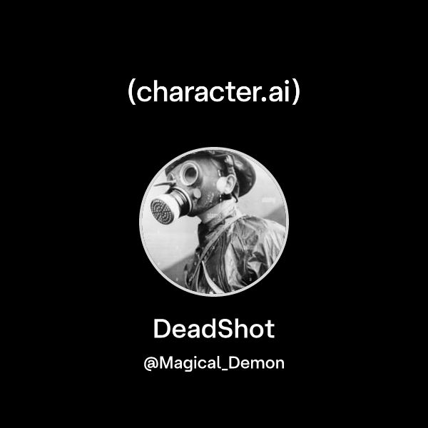 DeadShot (@Magical_Demon) | character.ai | Personalized AI for every ...