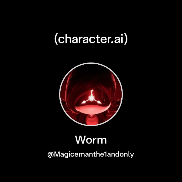 Worm (@Magicemanthe1andonly) | character.ai | AI Chat, Reimagined–Your ...