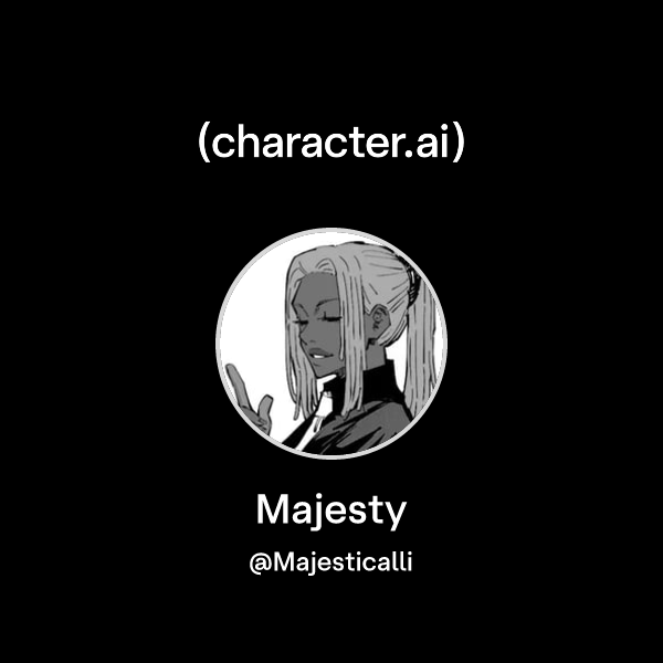 Majesty (@Majesticalli) | character.ai | AI Chat, Reimagined–Your Words ...