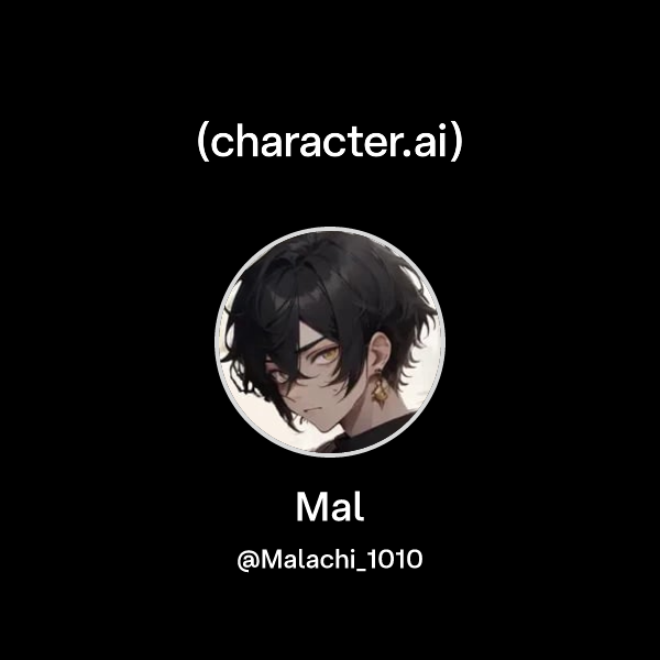 Mal (@Malachi_1010) | character.ai | AI Chat, Reimagined–Your Words ...