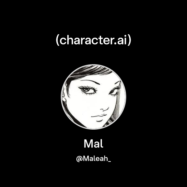 Mal (@Maleah_) | character.ai | Personalized AI for every moment of ...